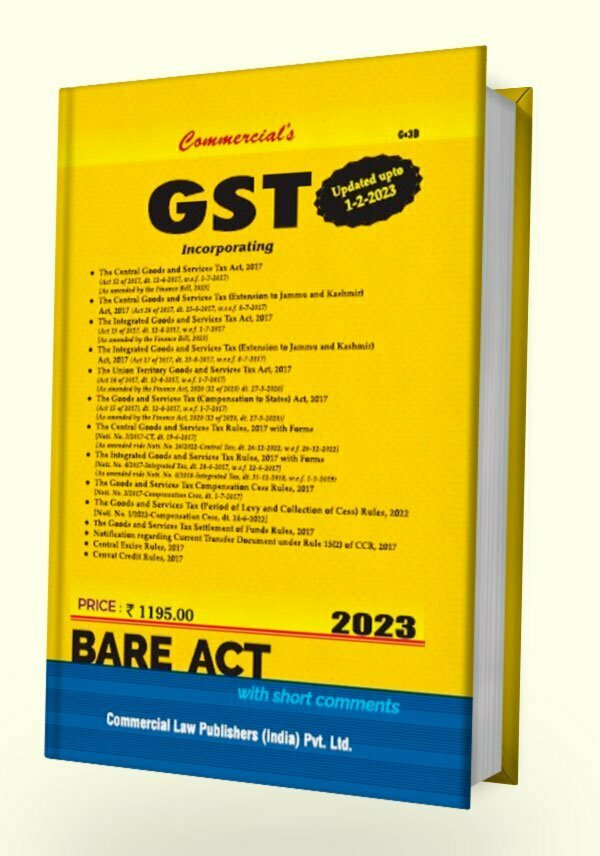 GST Acts And Rules 2017 With Forms as Amended By Finance Bill 2023 GST Acts And Rules 2017 With Forms as Amended By Finance Bill 2023